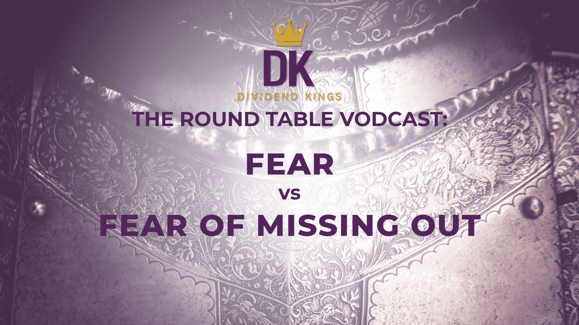 DK Round Table: Fear Vs. Fear Of Missing Out | The Dividend Kings ...