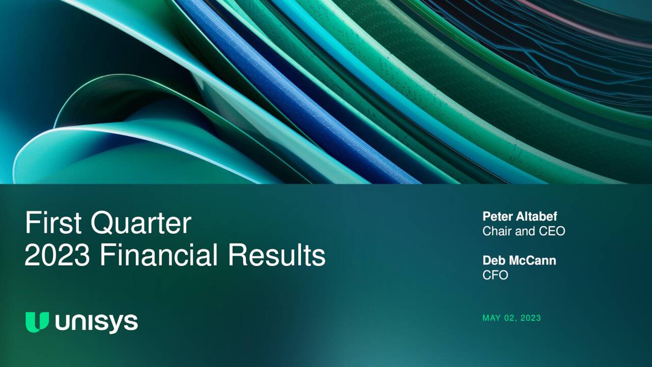 Unisys Corporation 2023 Q1 - Results - Earnings Call Presentation (NYSE ...