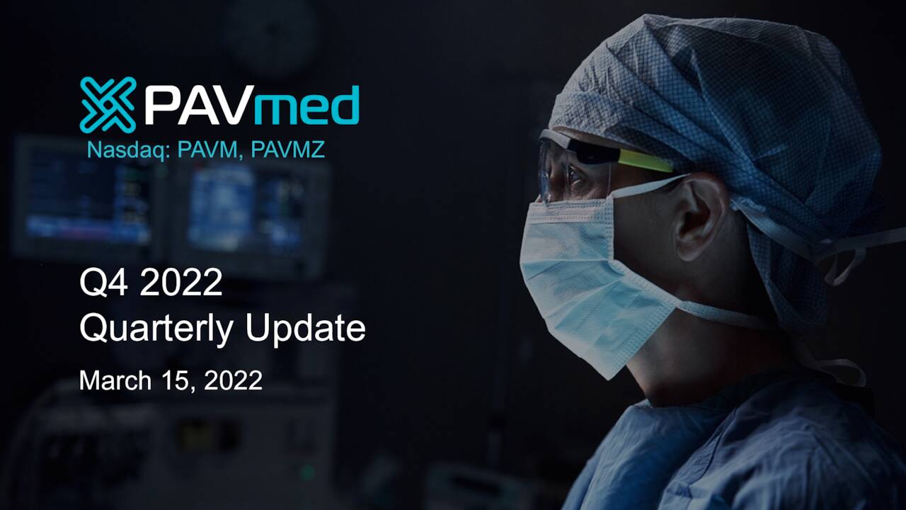 PAVmed Inc. 2022 Q4 - Results - Earnings Call Presentation (NASDAQ:PAVM ...