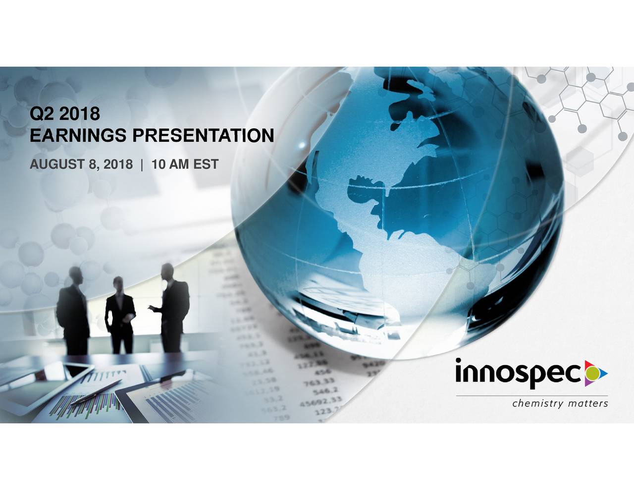 Innospec Inc. 2018 Q2 - Results - Earnings Call Slides (NASDAQ:IOSP) | Seeking Alpha