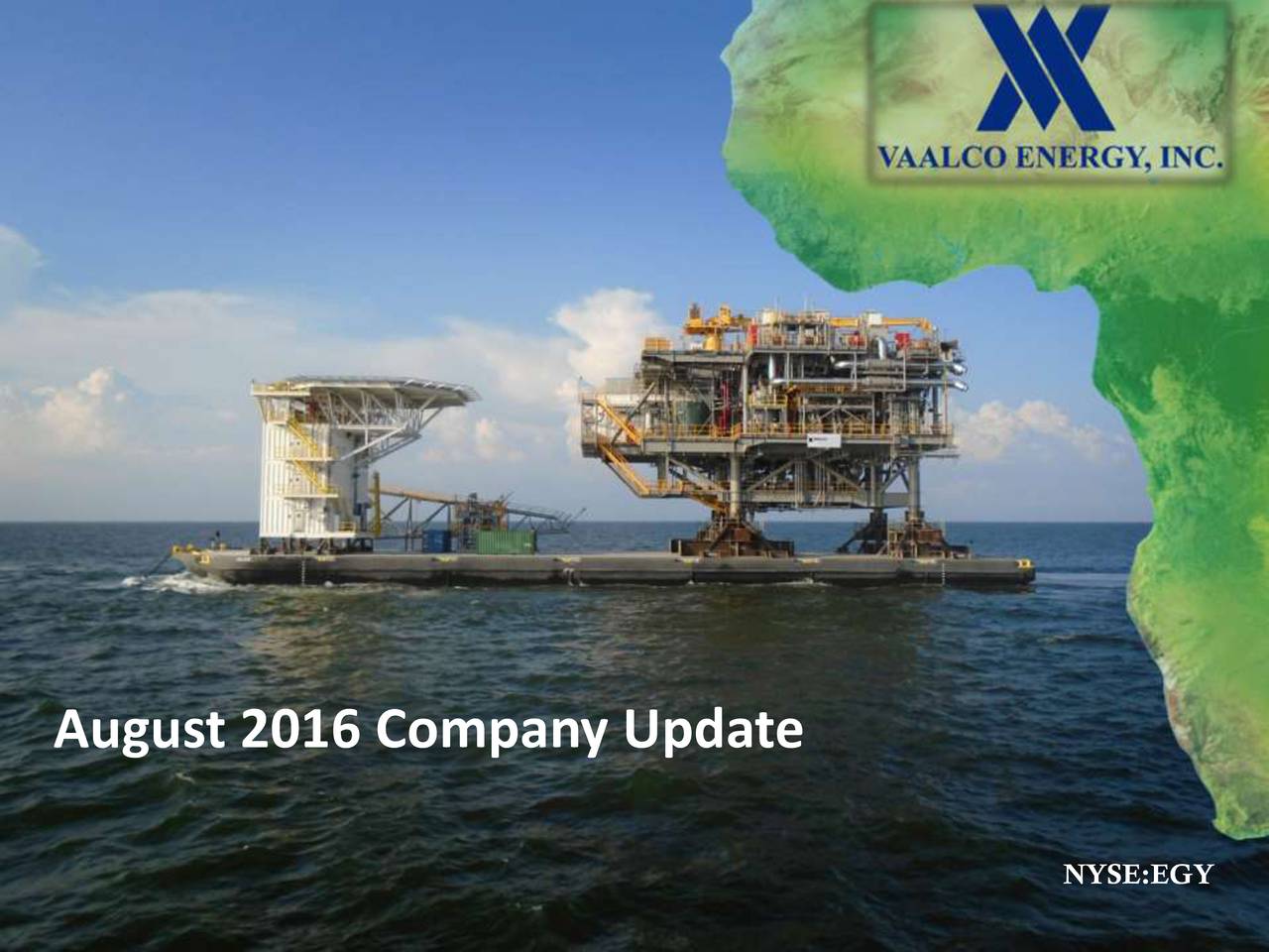 VAALCO Energy, Inc. 2016 Q2 - Results - Earnings Call Slides (NYSE:EGY ...