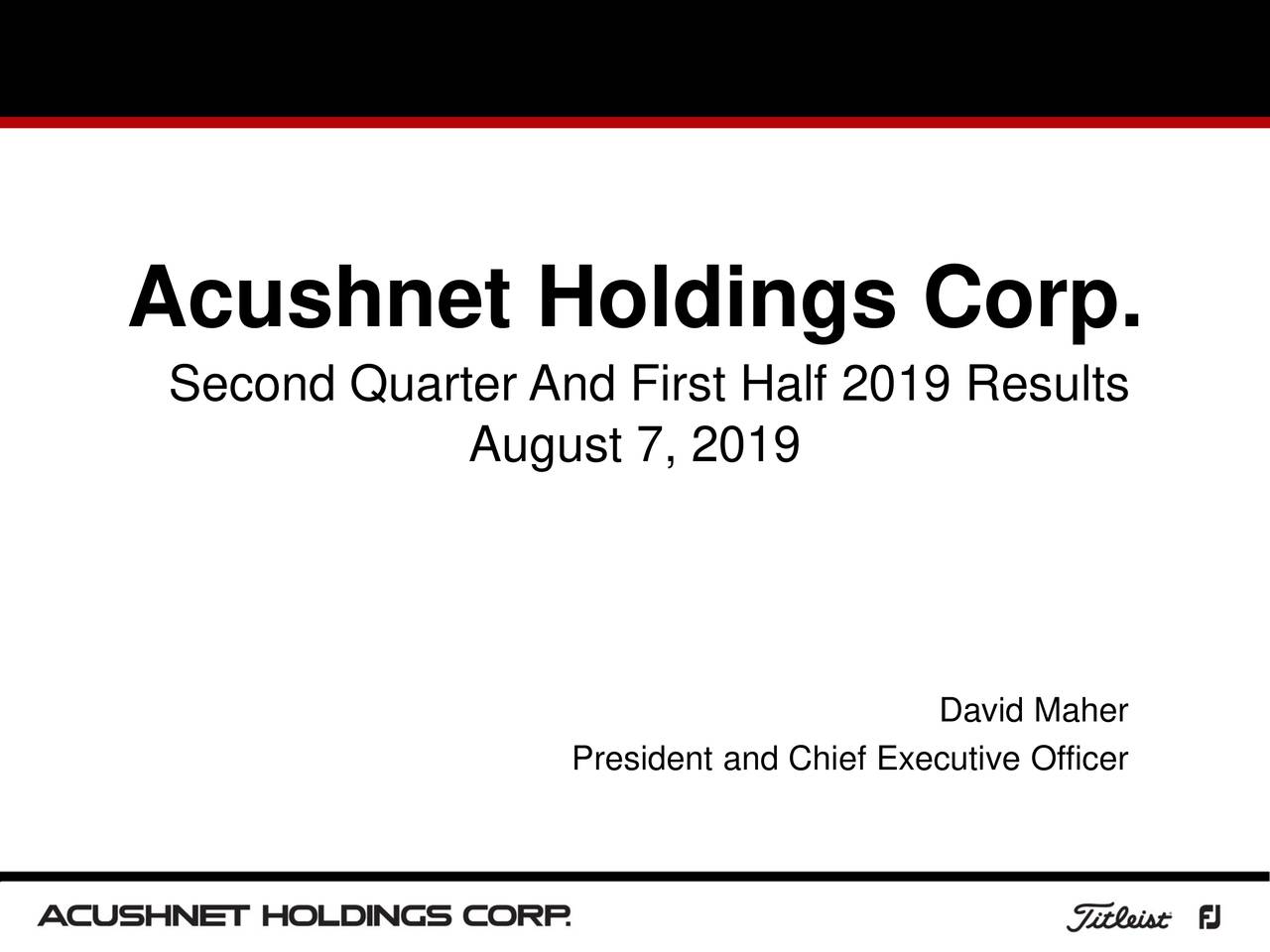 Acushnet Holdings Corp. 2019 Q2 - Results - Earnings Call Slides (NYSE ...