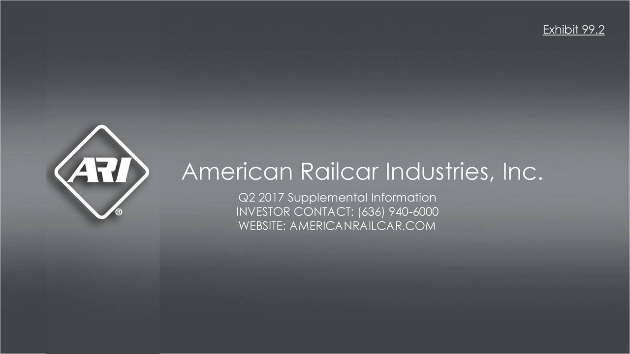 American Railcar Industries, Inc. 2017 Q2 - Results - Earnings Call ...