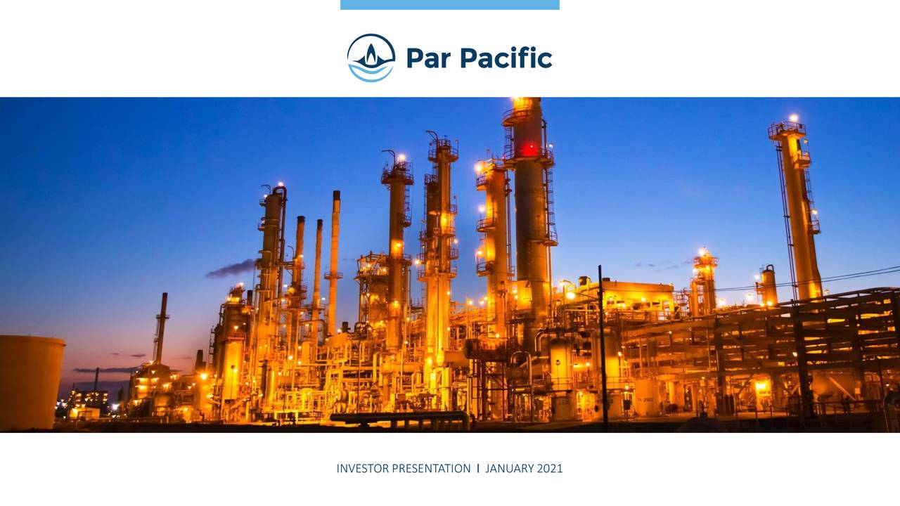 Par Pacific (PARR) Investor Presentation - Slideshow (NYSE:PARR ...