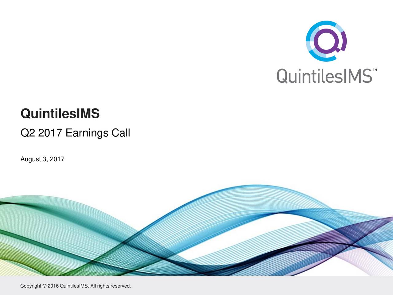 Quintiles IMS Holdings, Inc. 2017 Q2 - Results - Earnings Call Slides ...