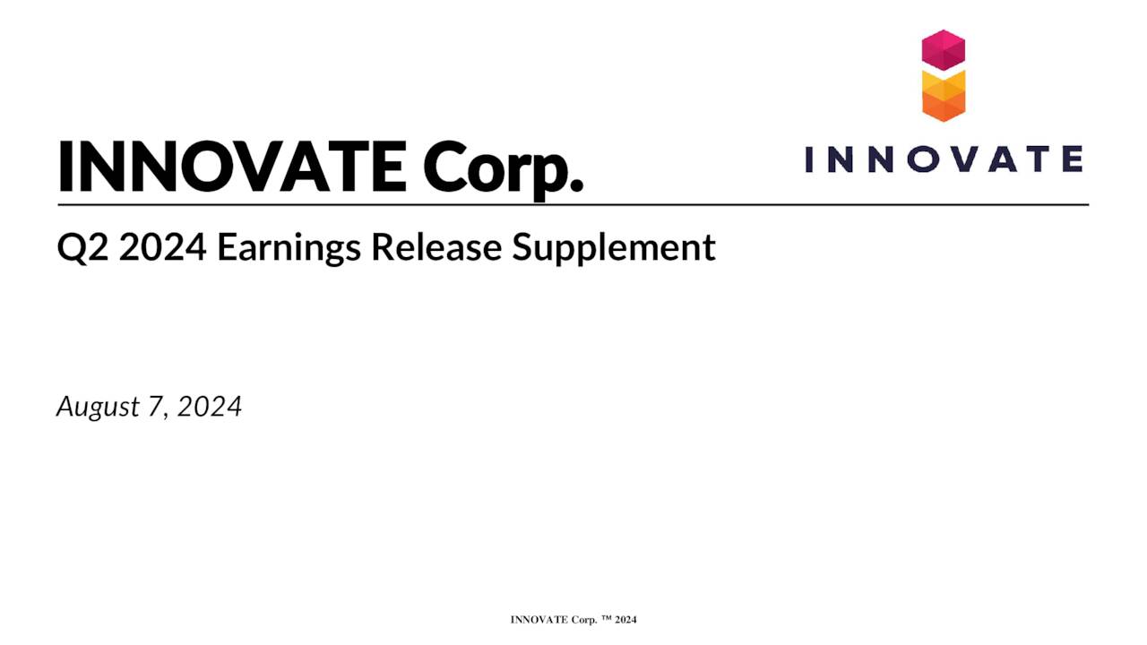 INNOVATE Corp. 2024 Q2 - Results - Earnings Call Presentation (NYSE ...
