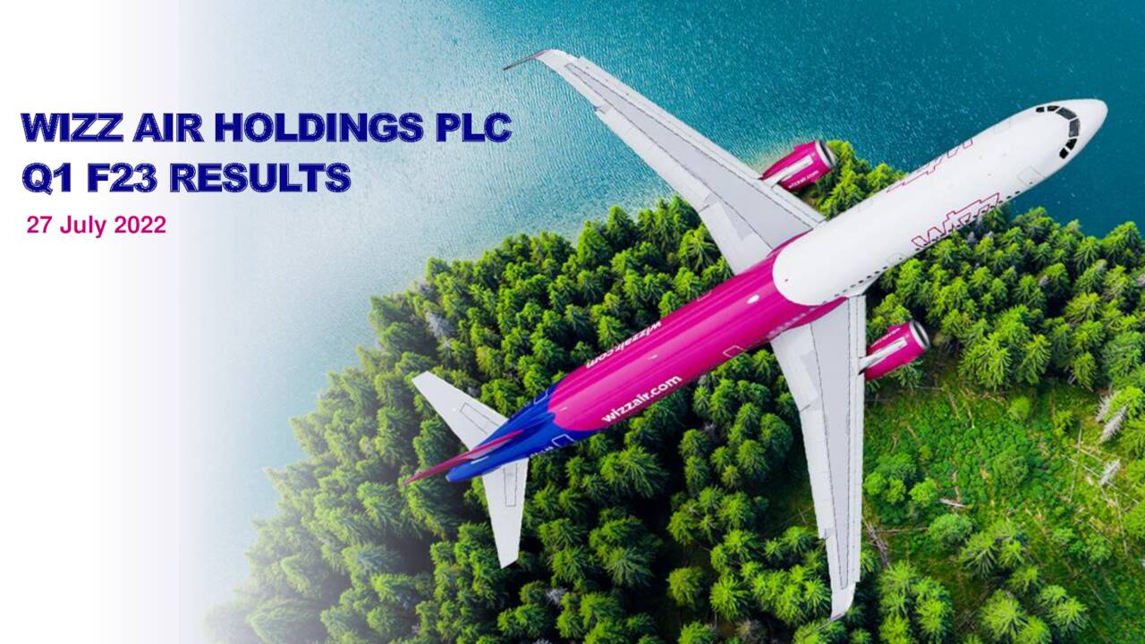 Wizz Air Holdings Plc 2023 Q1 - Results - Earnings Call Presentation ...