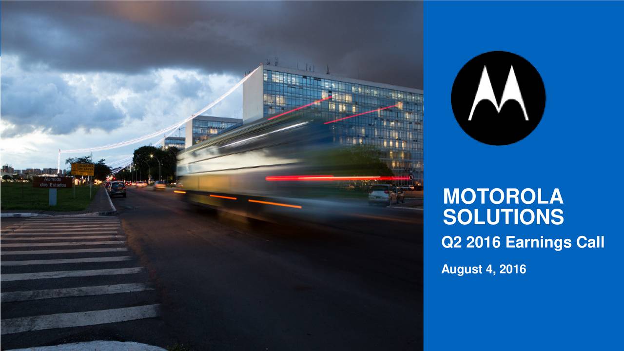 Motorola Solutions, Inc. 2016 Q2 - Results - Earnings Call Slides (NYSE:MSI) | Seeking Alpha
