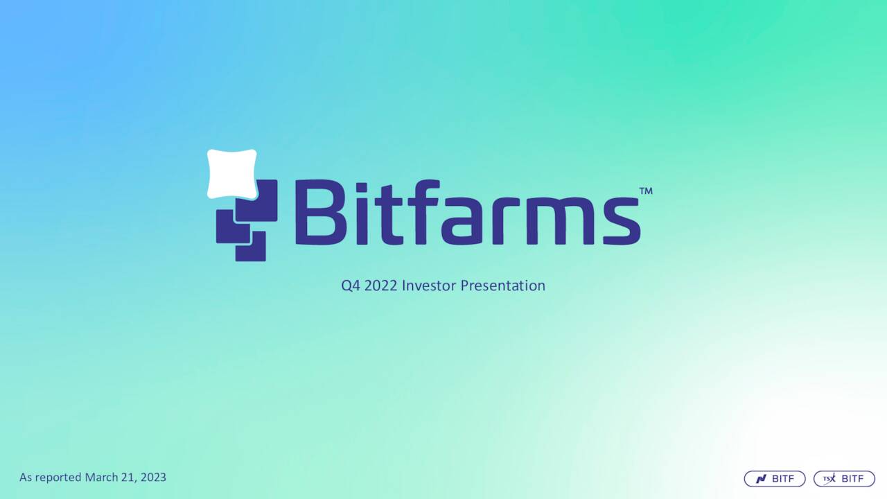 Bitfarms Ltd. 2022 Q4 - Results - Earnings Call Presentation (NASDAQ ...