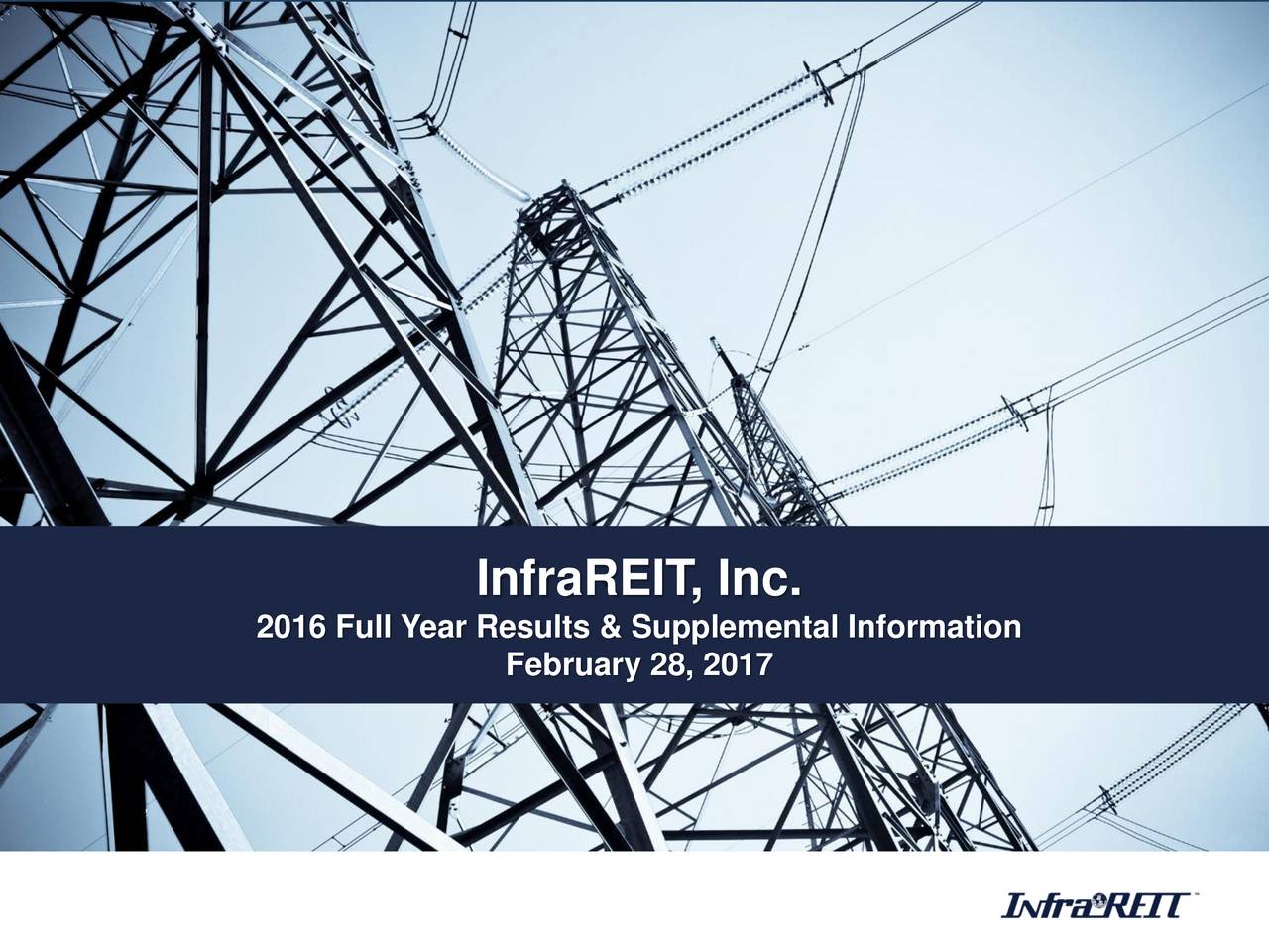 InfraREIT 2016 Q4 - Results - Earnings Call Slides (NYSE:HIFR-DEFUNCT ...