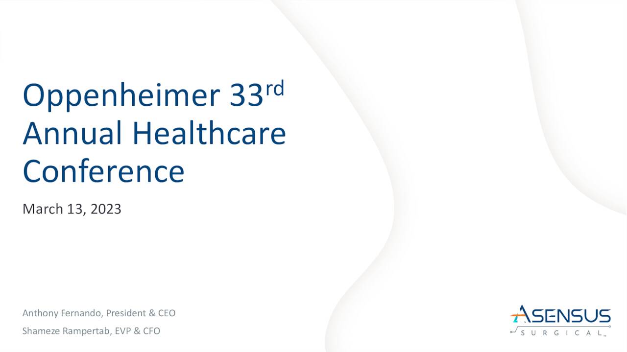 Asensus Surgical (ASXC) Presents At Oppenheimer 33rd Annual Health ...