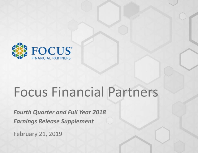 Focus Financial Partners 2018 Q4 - Results - Earnings Call Slides ...