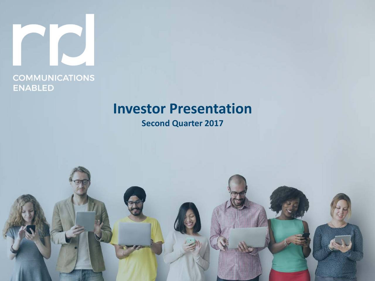 R.R. Donnelley & Sons Company 2017 Q2 - Results - Earnings Call Slides ...