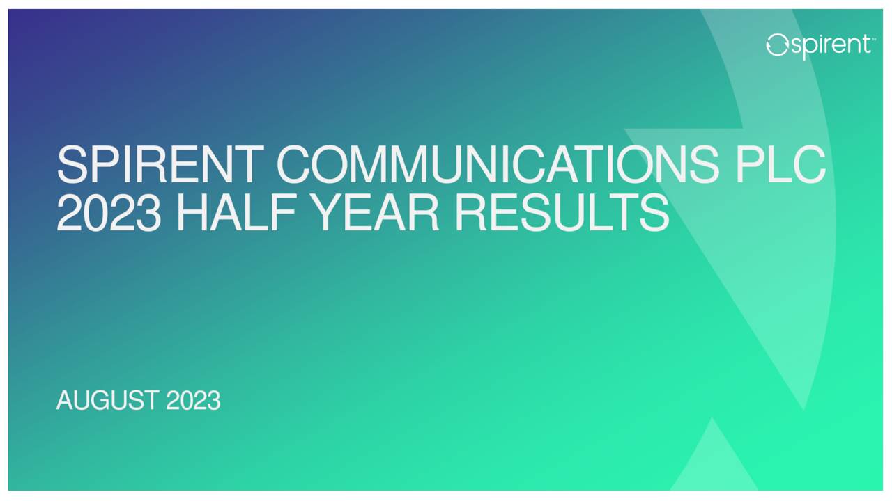 Spirent Communications plc 2023 Q2 - Results - Earnings Call ...