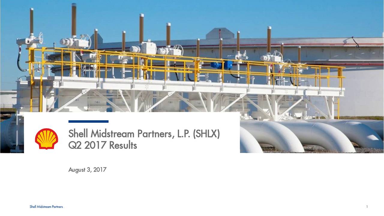 Shell Midstream Partners, LP 2017 Q2 - Results - Earnings Call Slides ...