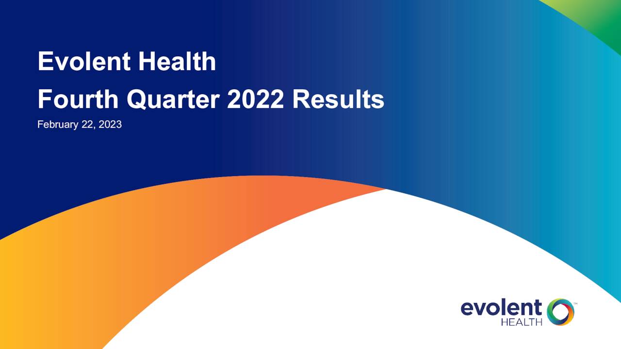 Evolent Health, Inc. 2022 Q4 - Results - Earnings Call Presentation ...