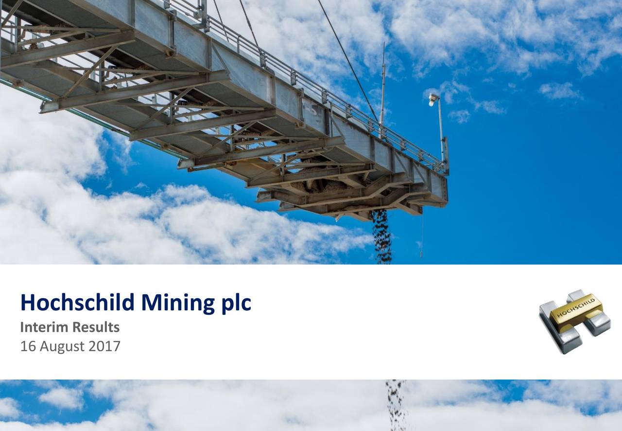 Hochschild Mining PLC 2017 Q2 - Results - Earnings Call Slides (OTCMKTS ...