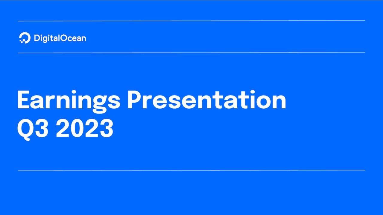 DigitalOcean Holdings, Inc. 2023 Q3 - Results - Earnings Call Presentation (NYSE:DOCN) | Seeking ...