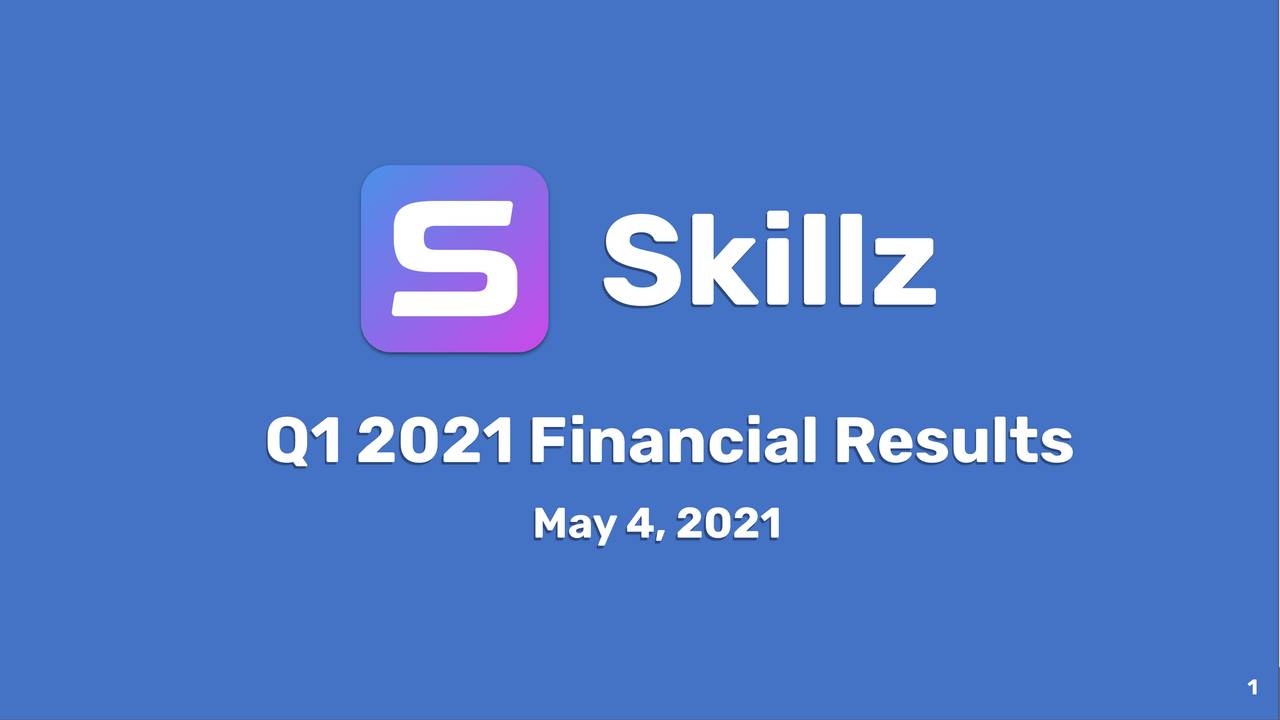 Skillz Inc. 2021 Q1 - Results - Earnings Call Presentation (NYSE:SKLZ ...