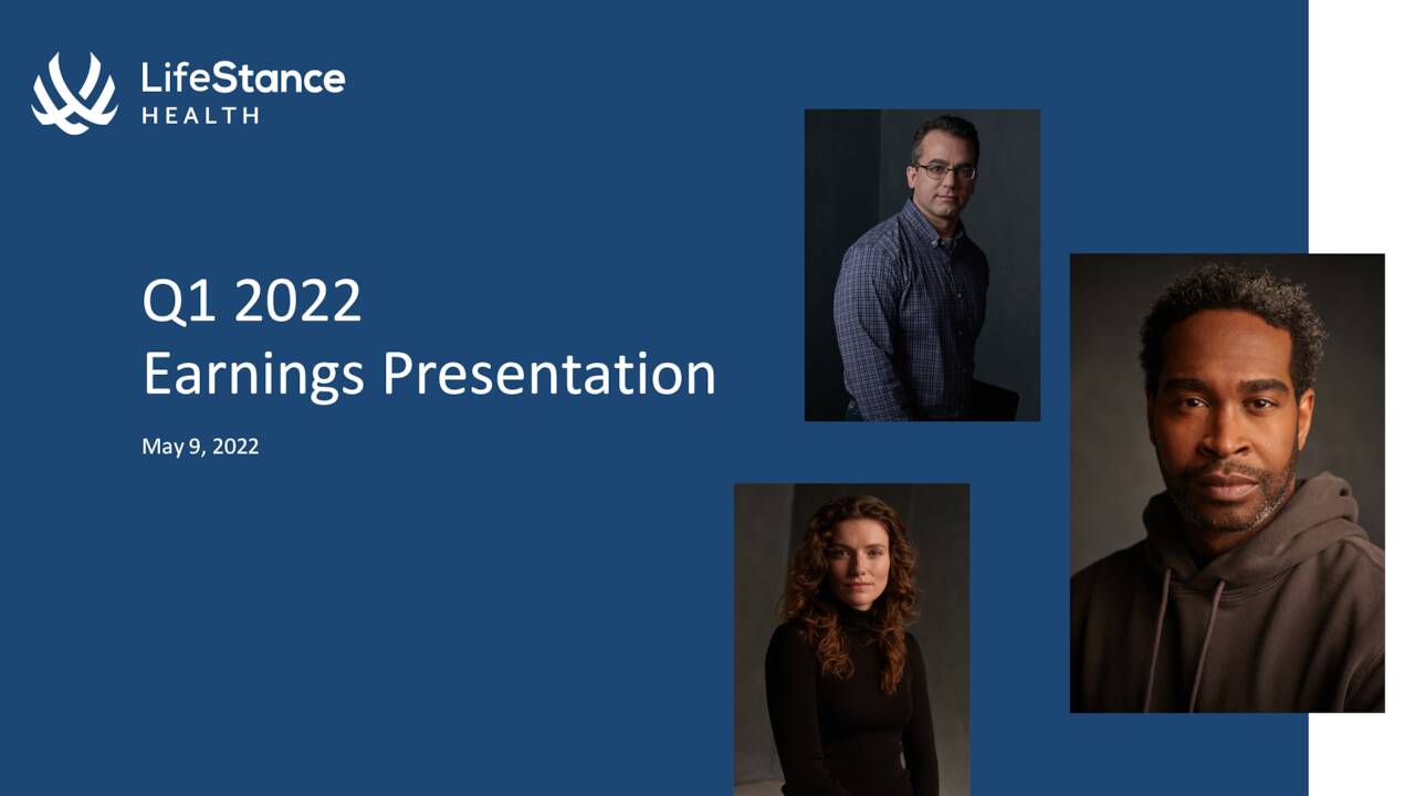 LifeStance Health Group, Inc. 2022 Q1 - Results - Earnings Call Presentation (NASDAQ:LFST ...