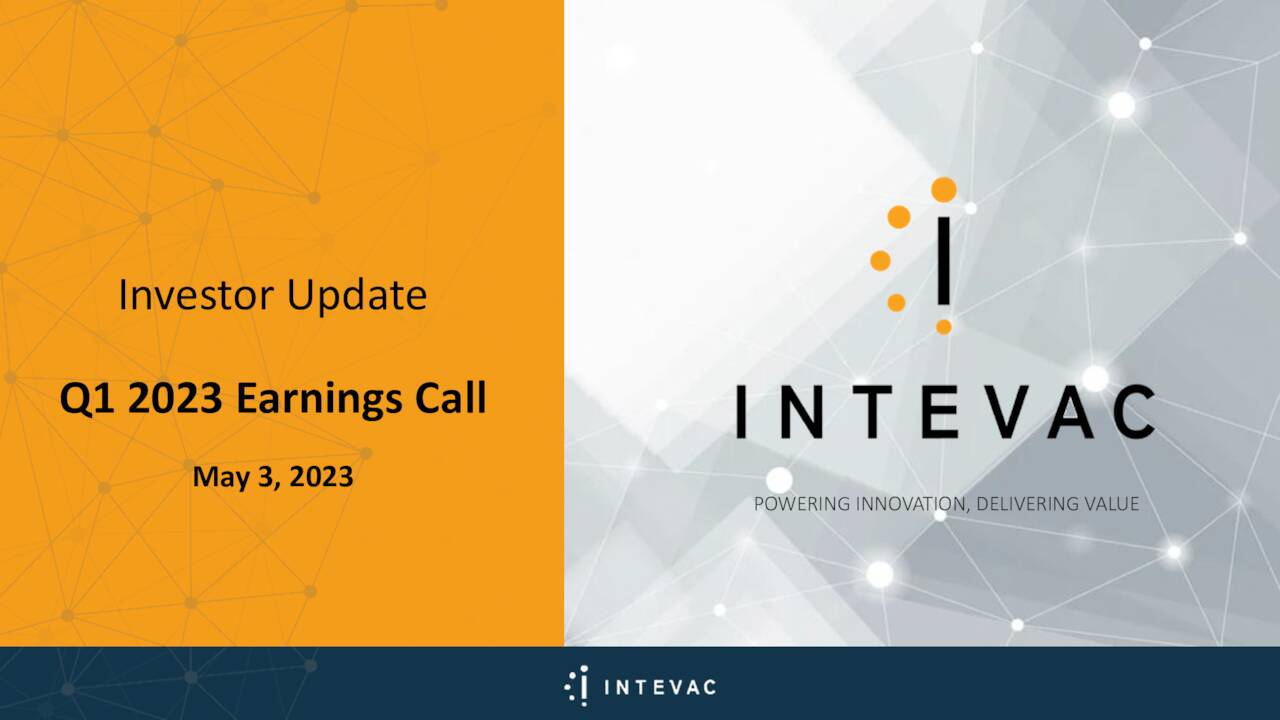 Intevac, Inc. 2023 Q1 - Results - Earnings Call Presentation (NASDAQ:IVAC-DEFUNCT-5096 ...