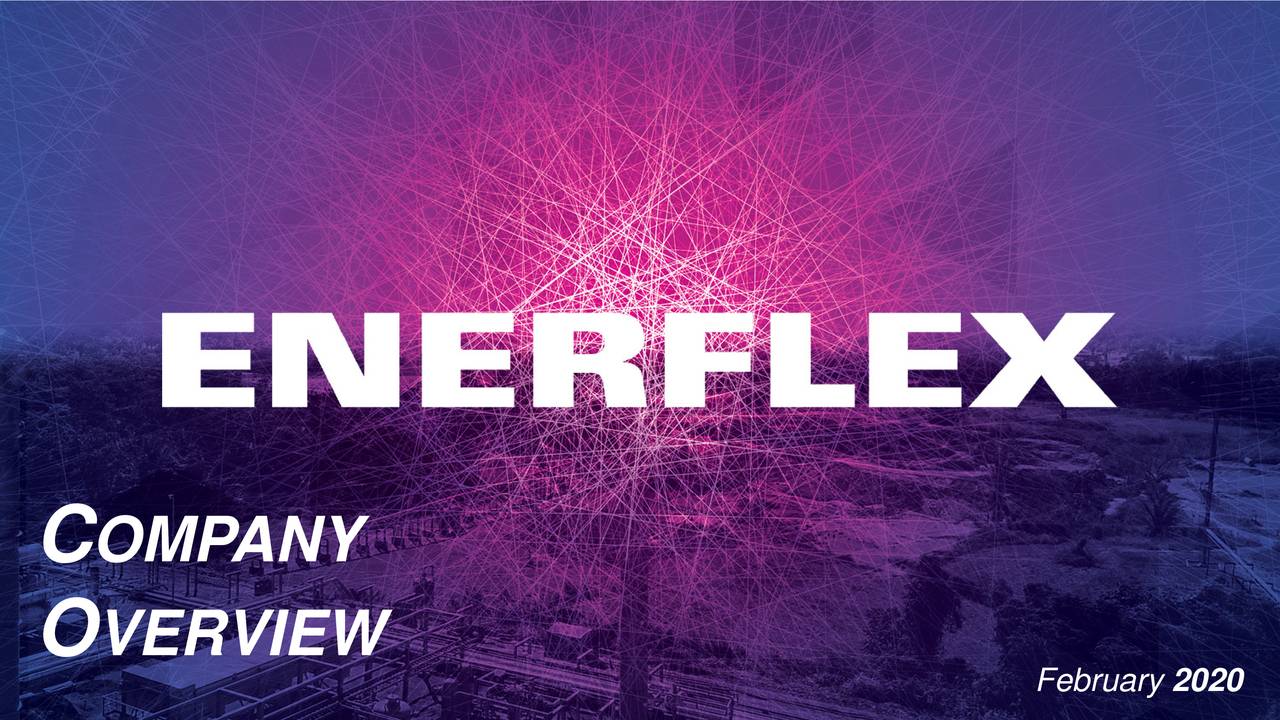 Enerflex Ltd. 2019 Q4 - Results - Earnings Call Presentation (NYSE:EFXT ...