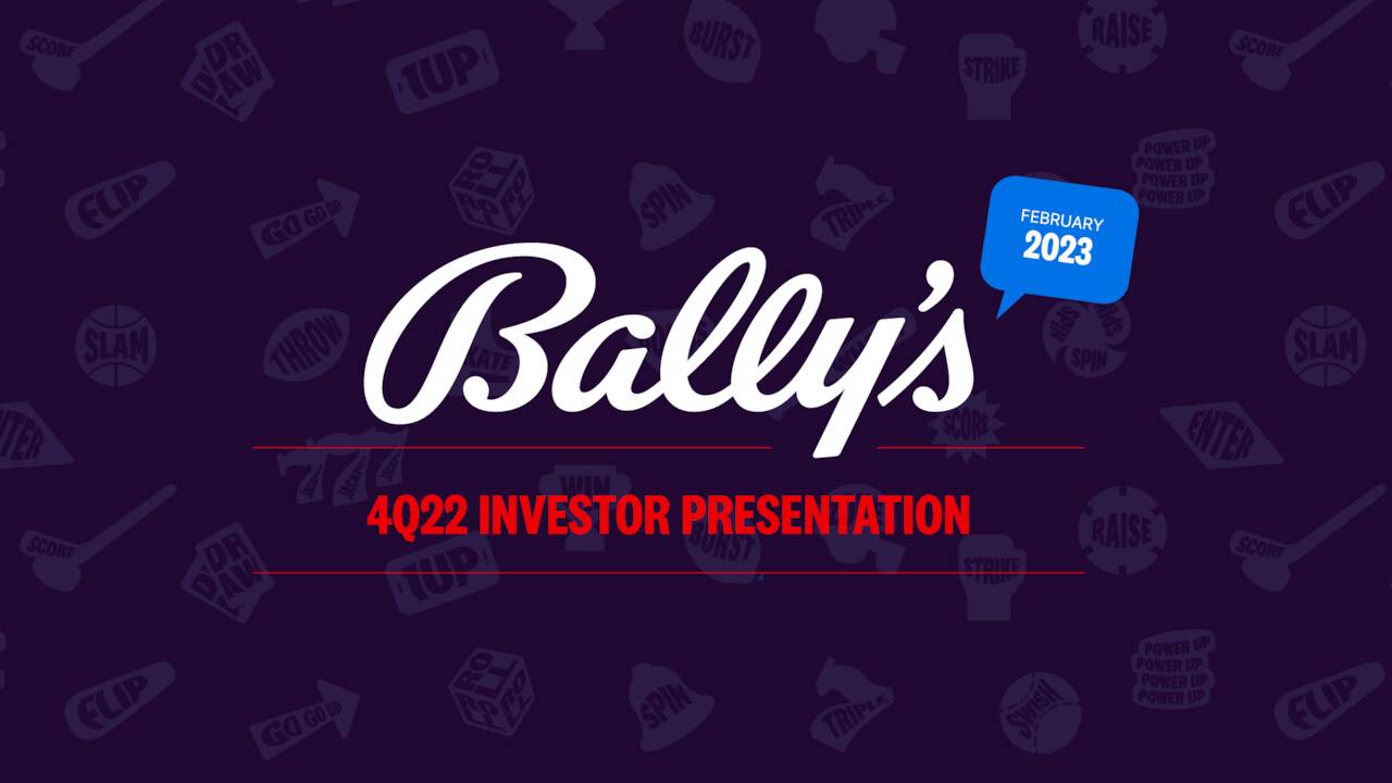 Bally's Corporation 2022 Q4 - Results - Earnings Call Presentation ...