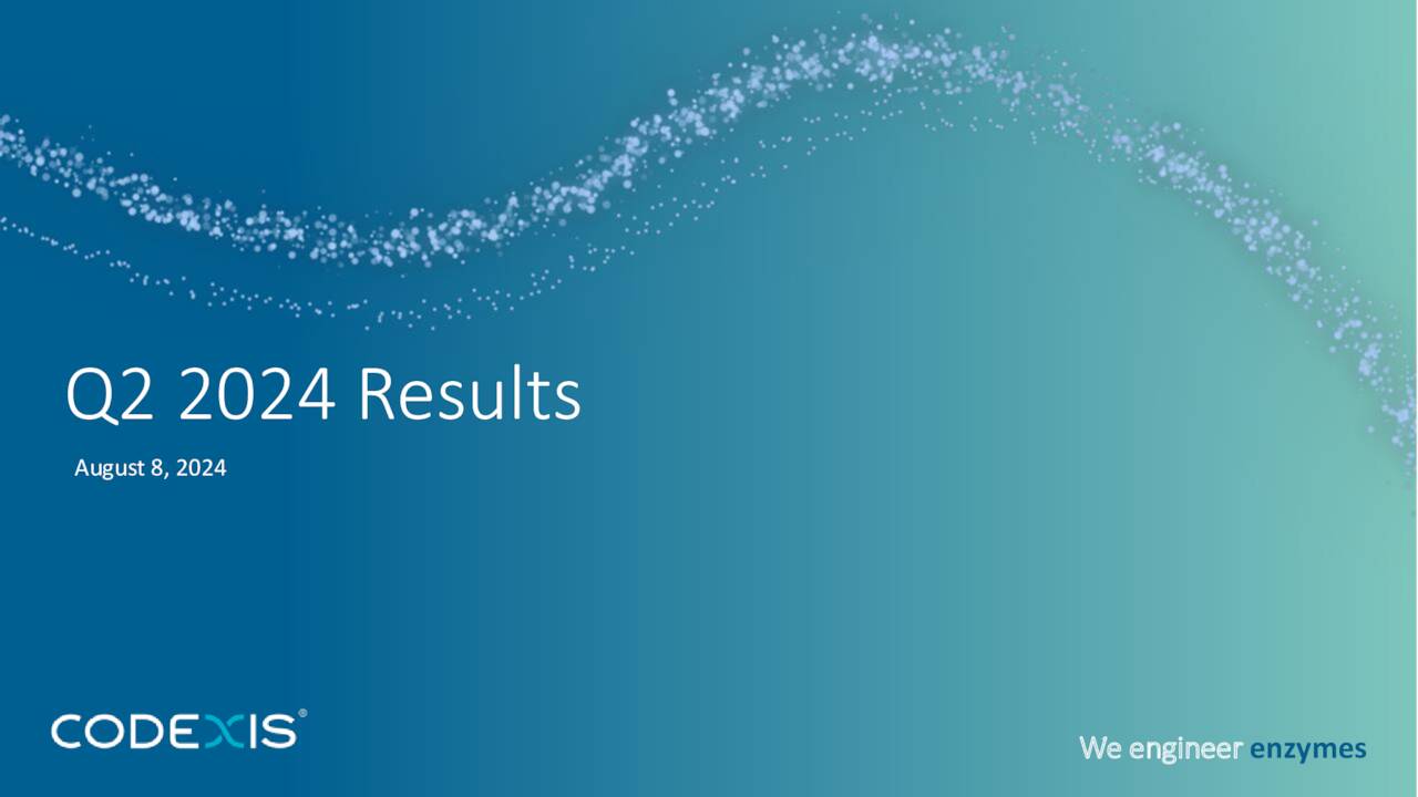 Codexis, Inc. 2024 Q2 - Results - Earnings Call Presentation (NASDAQ:CDXS) | Seeking Alpha
