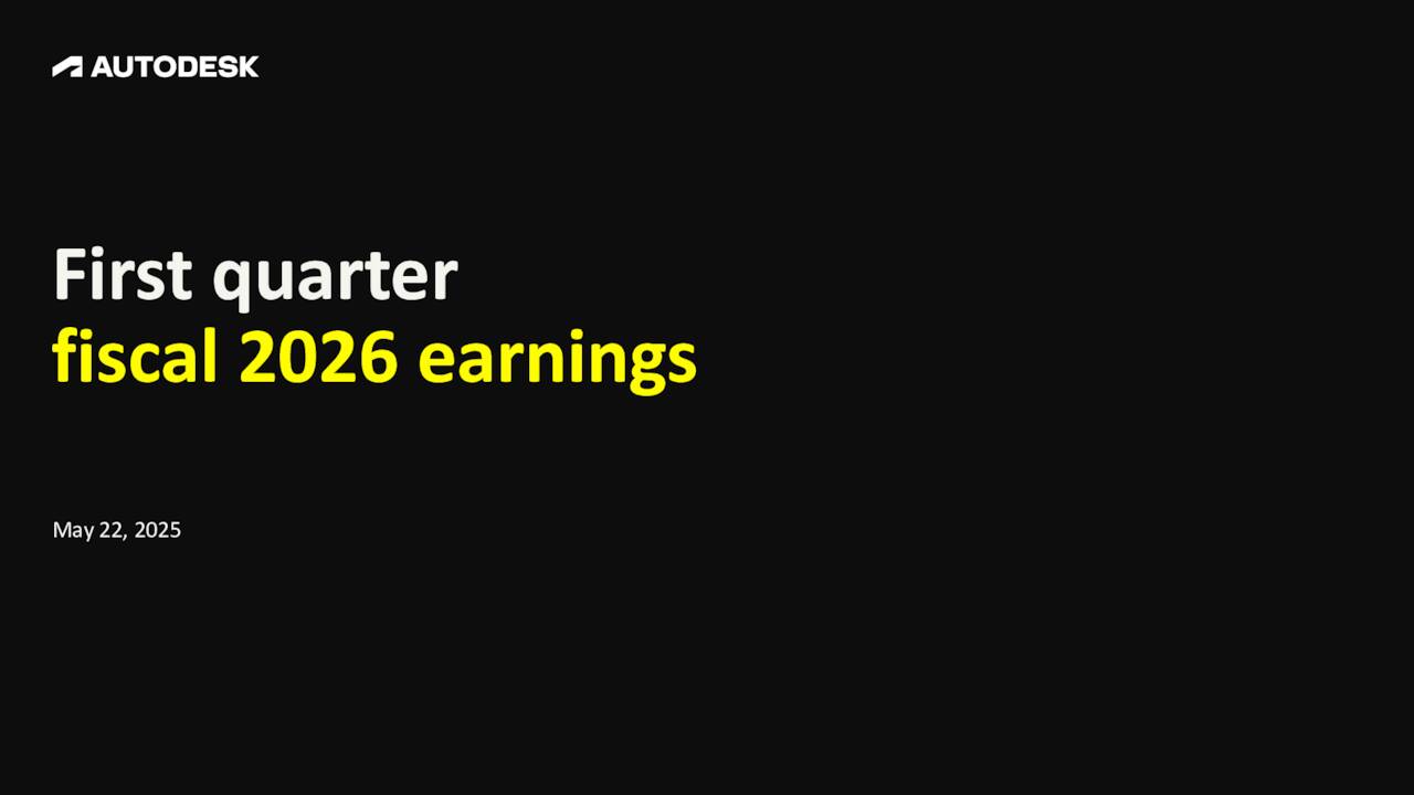 Autodesk, Inc. 2026 Q1 - Results - Earnings Call Presentation (NASDAQ ...