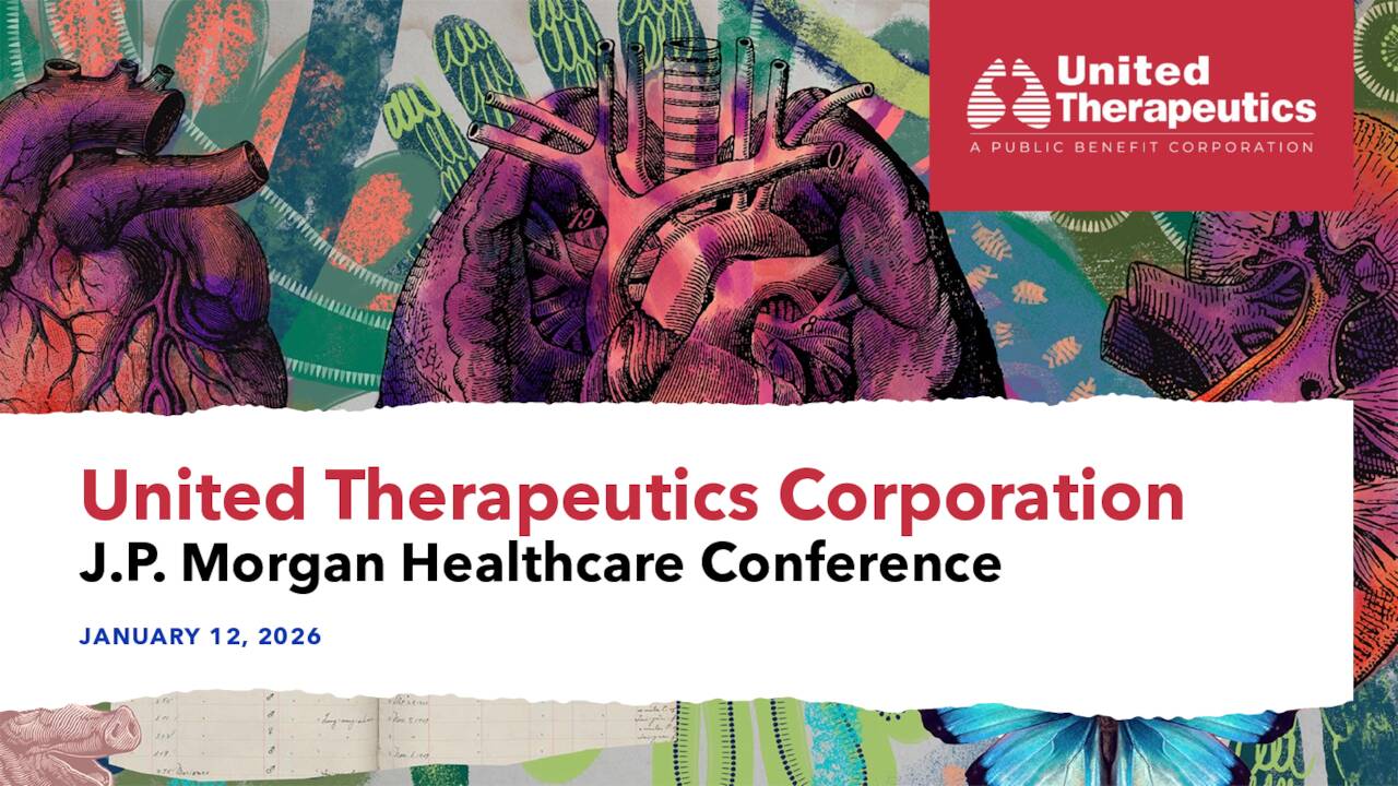United Therapeutics Corporation (UTHR) Presents at 44th Annual J.P ...