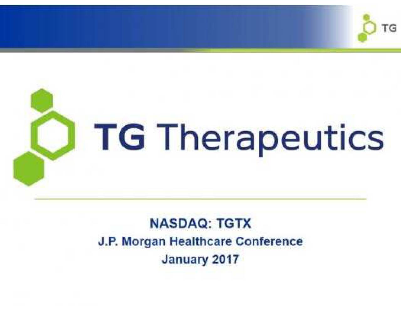 TG Therapeutics (TGTX) Presents At 35th Annual J.P. Morgan Healthcare ...