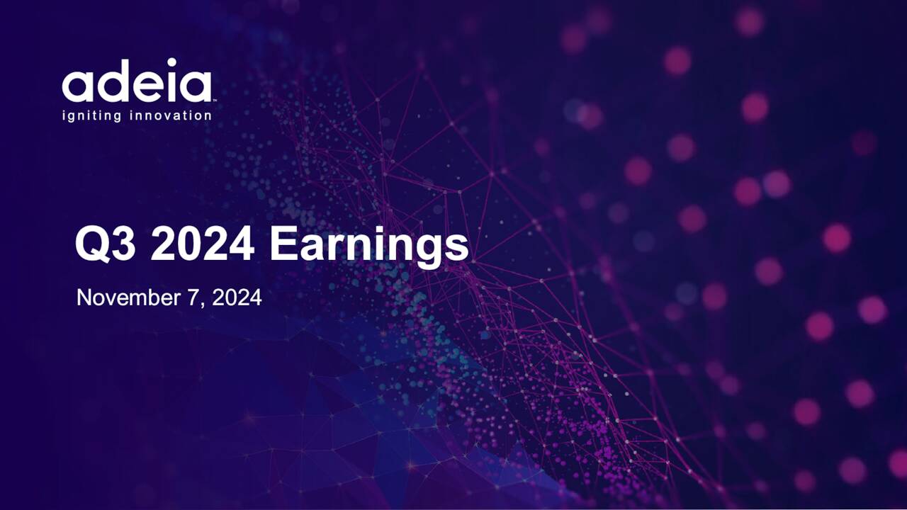 Adeia Inc. 2024 Q3 - Results - Earnings Call Presentation (NASDAQ:ADEA) | Seeking Alpha