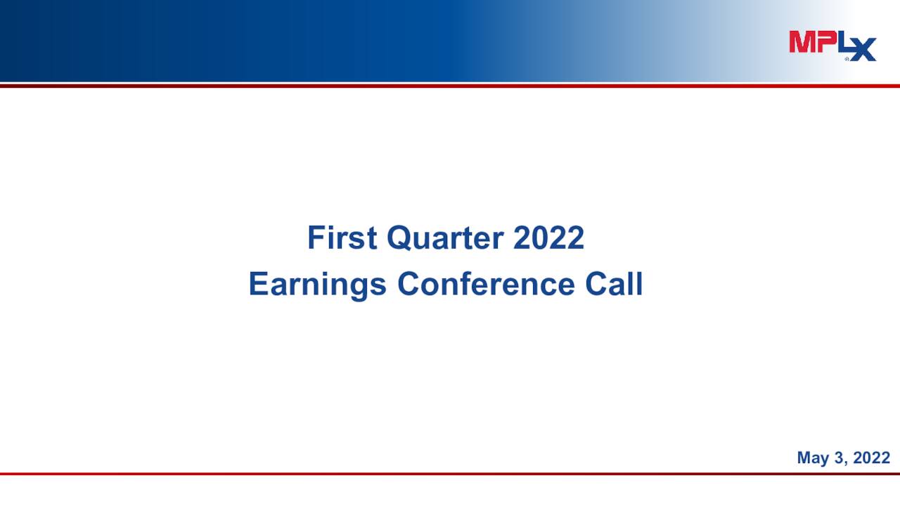 MPLX LP 2022 Q1 - Results - Earnings Call Presentation (NYSE:MPLX) | Seeking Alpha