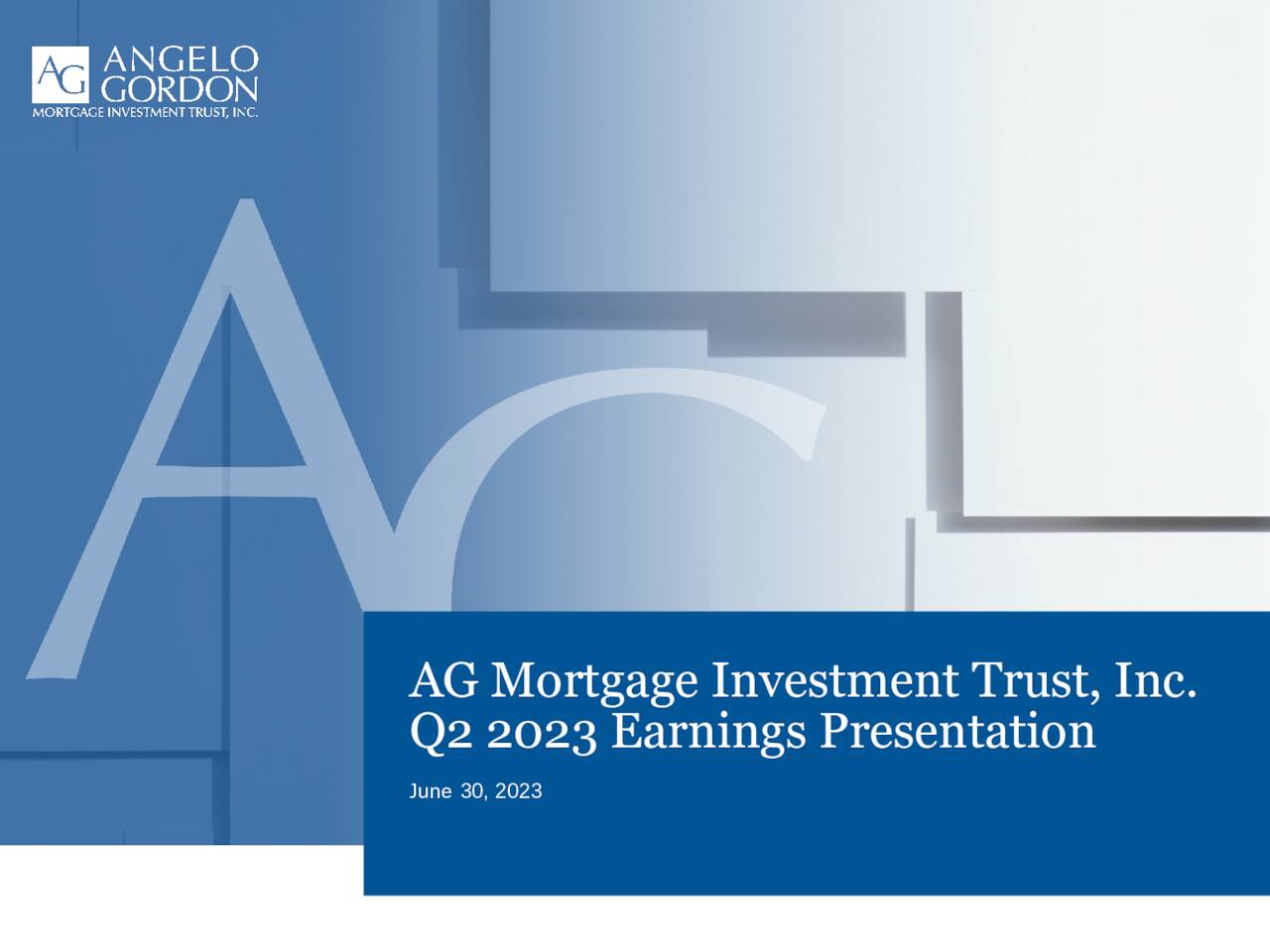 AG Mortgage Investment Trust, Inc. 2023 Q2 - Results - Earnings Call Presentation (NYSE:MITT ...