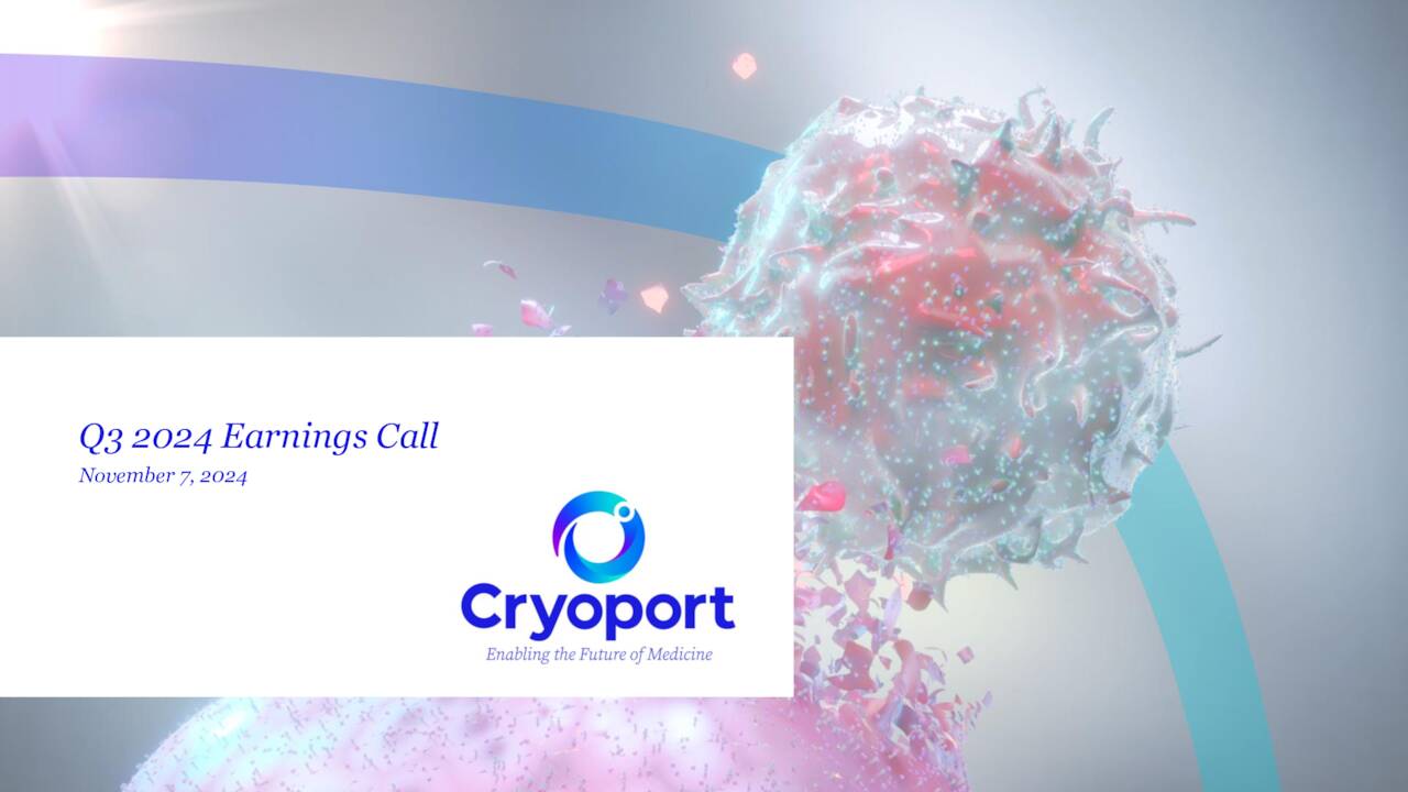 Cryoport, Inc. 2024 Q3 - Results - Earnings Call Presentation (NASDAQ:CYRX) | Seeking Alpha