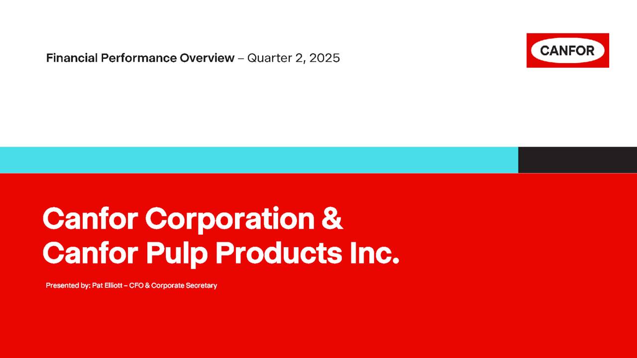 Canfor Pulp Products Inc. 2025 Q2 - Results - Earnings Call ...
