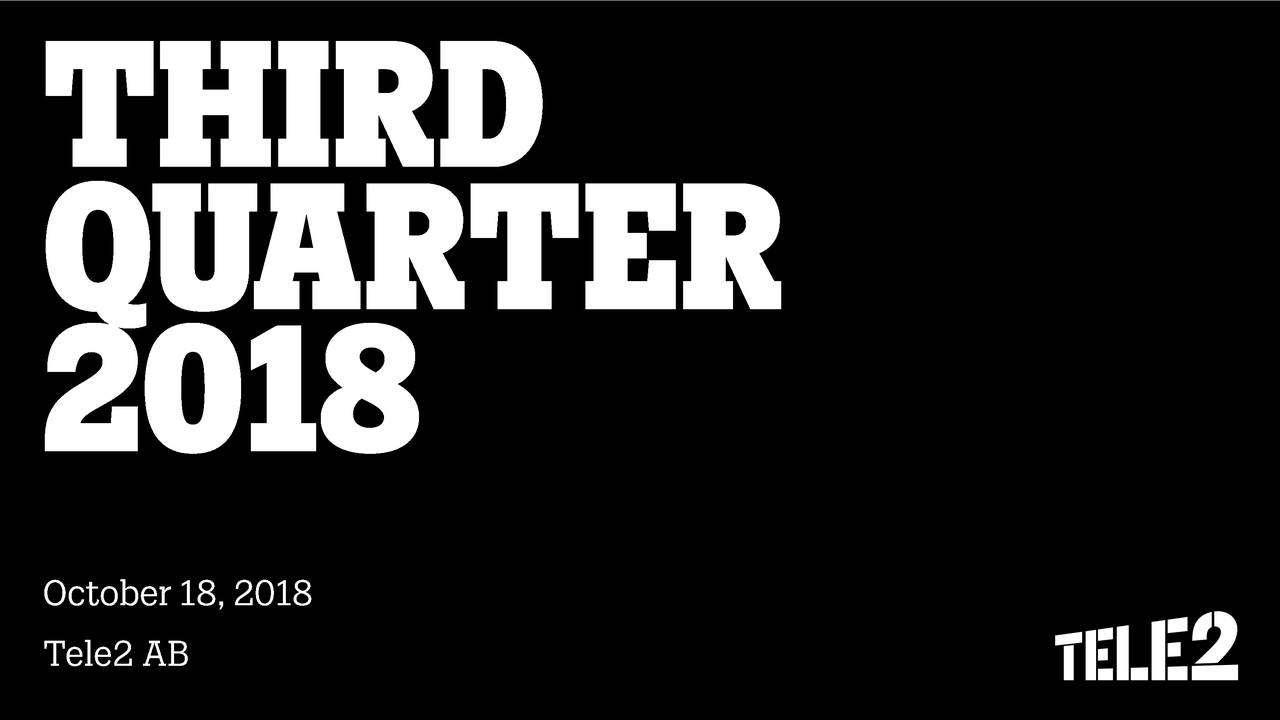 Tele2 AB 2018 Q3 - Results - Earnings Call Slides (OTCMKTS:TLTZF ...