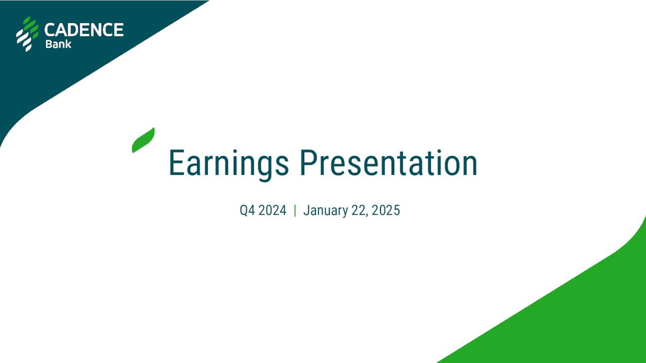Cadence Bank 2024 Q4 - Results - Earnings Call Presentation (NYSE:CADE) | Seeking Alpha