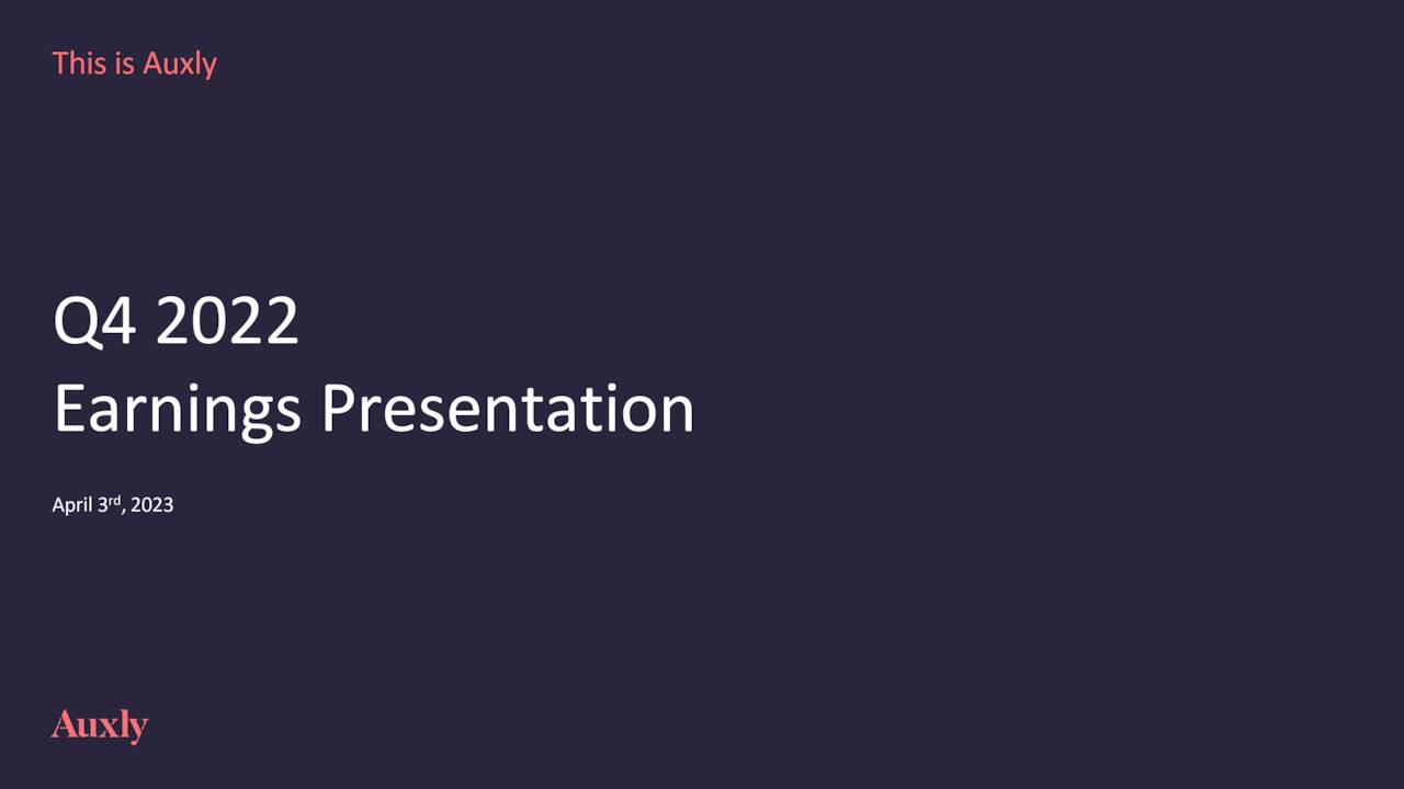Auxly Cannabis Group Inc. 2022 Q4 - Results - Earnings Call ...