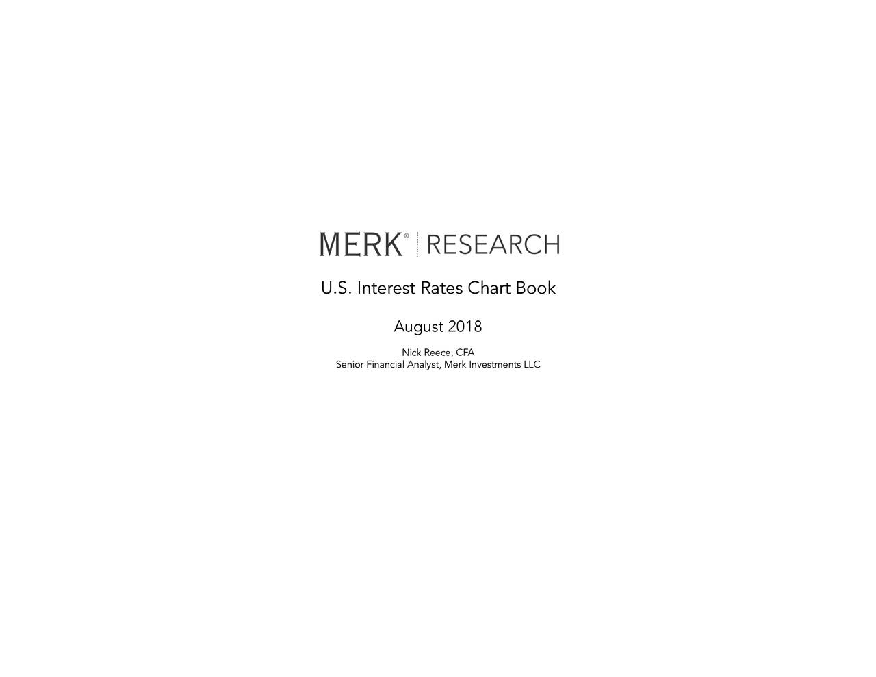 Merk Research U.S. Interest Rates Chart Book August 2018 | Seeking Alpha