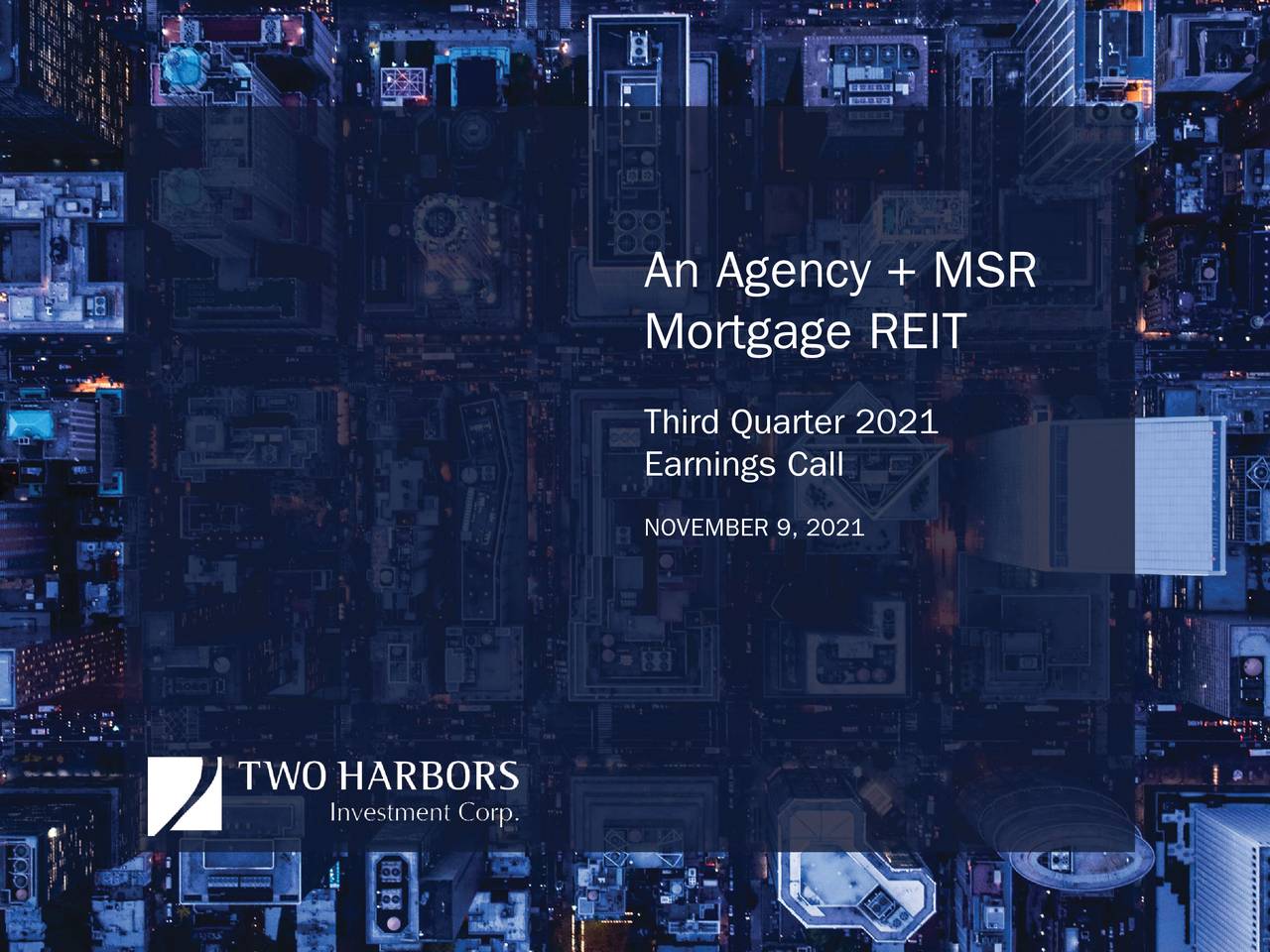 Two Harbors Investment Corp. 2021 Q3 - Results - Earnings Call ...