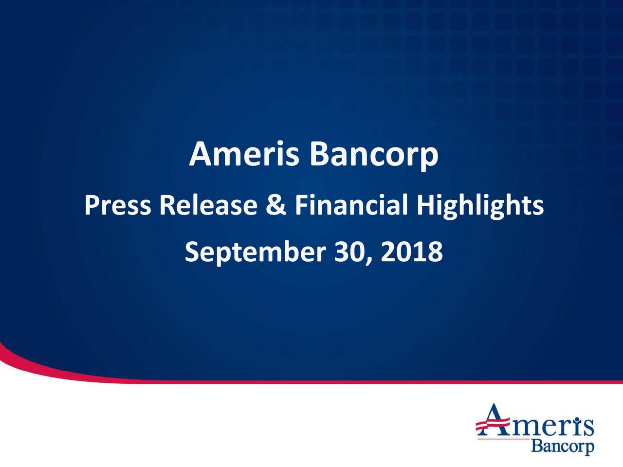 Ameris Bancorp 2018 Q3 - Results - Earnings Call Slides (NASDAQ:ABCB ...