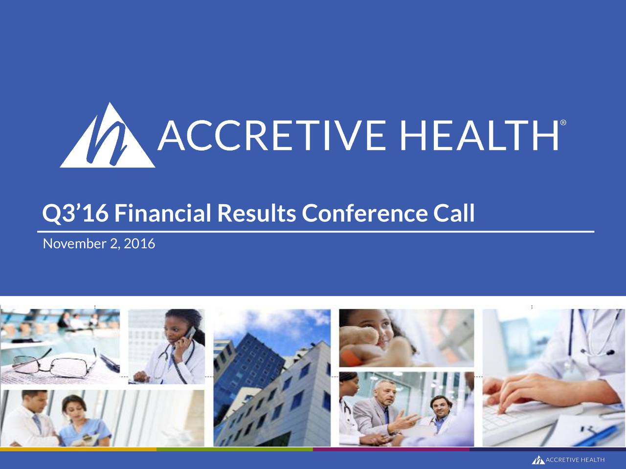 Accretive Health, Inc. 2016 Q3 - Results - Earnings Call Slides (NASDAQ ...