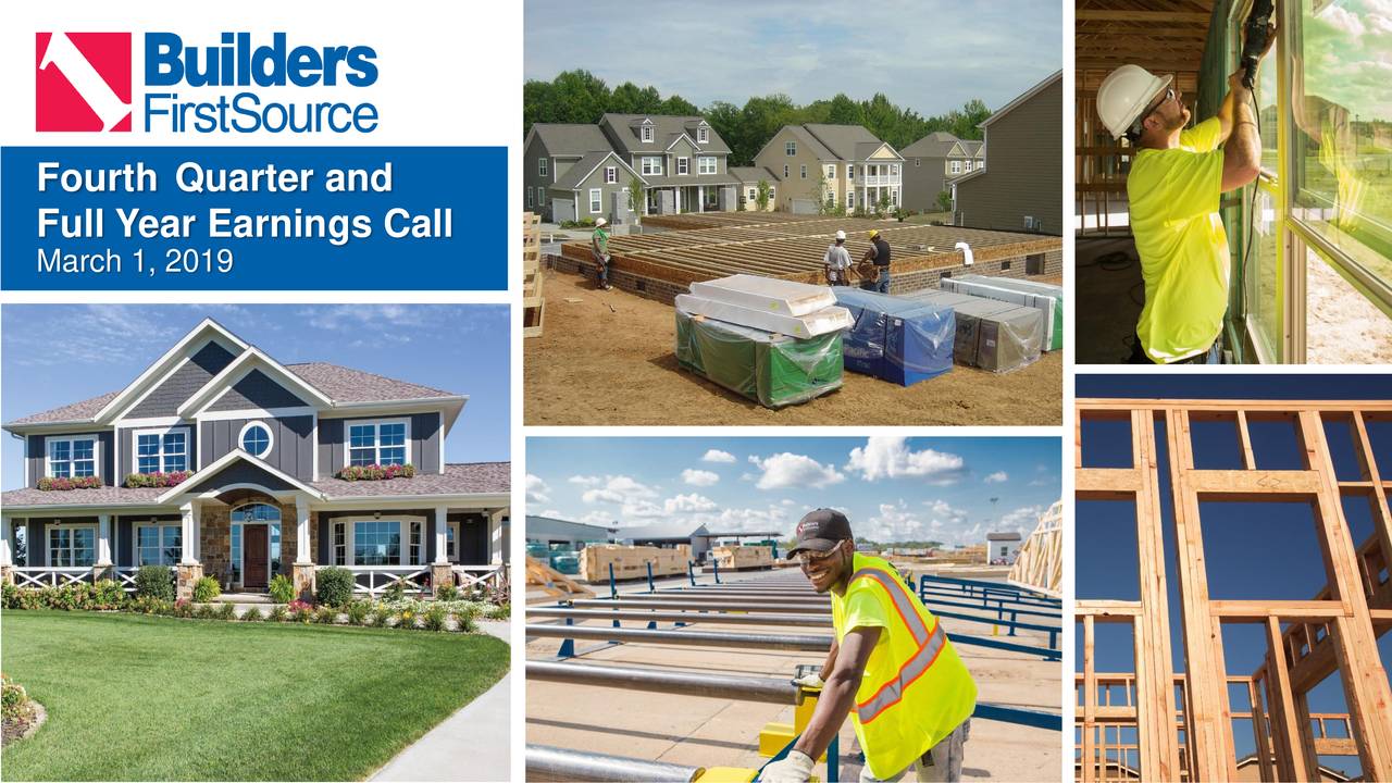 Builders FirstSource, Inc. 2018 Q4 - Results - Earnings Call Slides ...