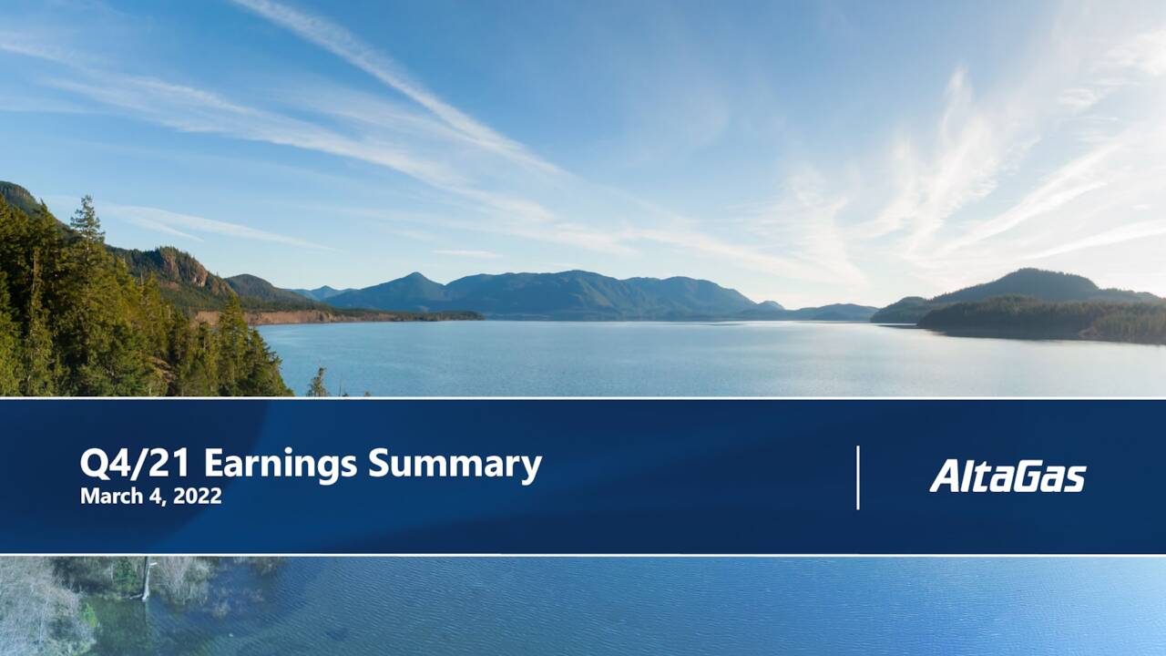 AltaGas Ltd. 2021 Q4 - Results - Earnings Call Presentation (OTCMKTS ...