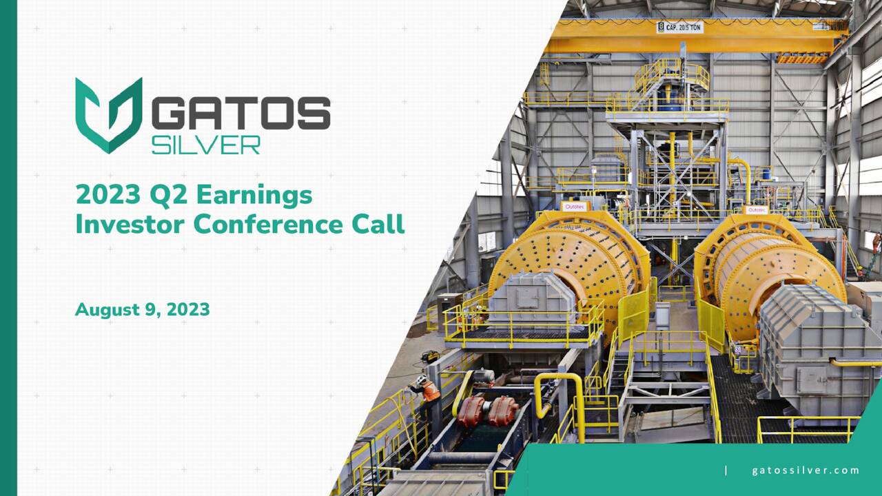 Gatos Silver, Inc. 2023 Q2 - Results - Earnings Call Presentation (NYSE:GATO-DEFUNCT-606200 ...