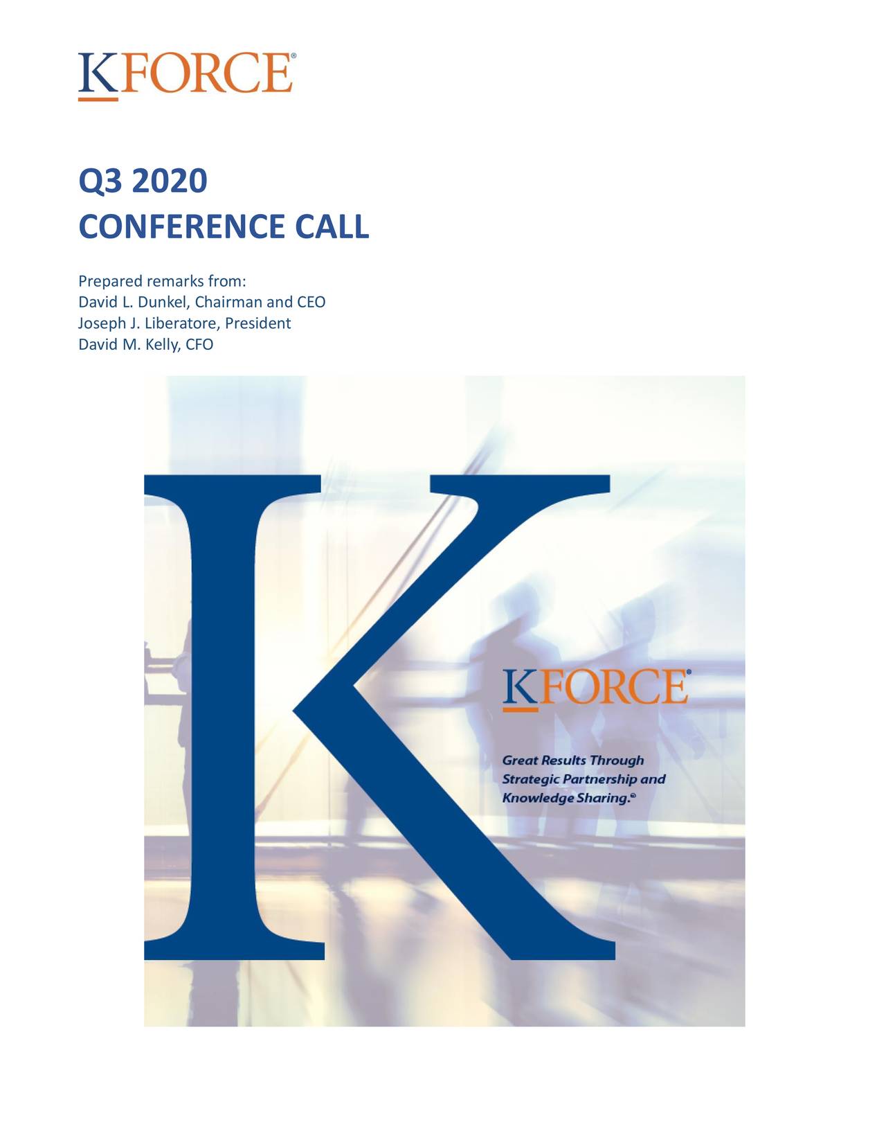 Kforce Inc. 2020 Q3 - Results - Earnings Call Presentation (NASDAQ:KFRC ... Kforce Inc. 2020 Q3 - Results - Earnings Call Presentation (NASDAQ:KFRC ...