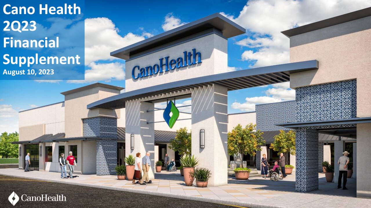 Cano Health, Inc. 2023 Q2 - Results - Earnings Call Presentation ...