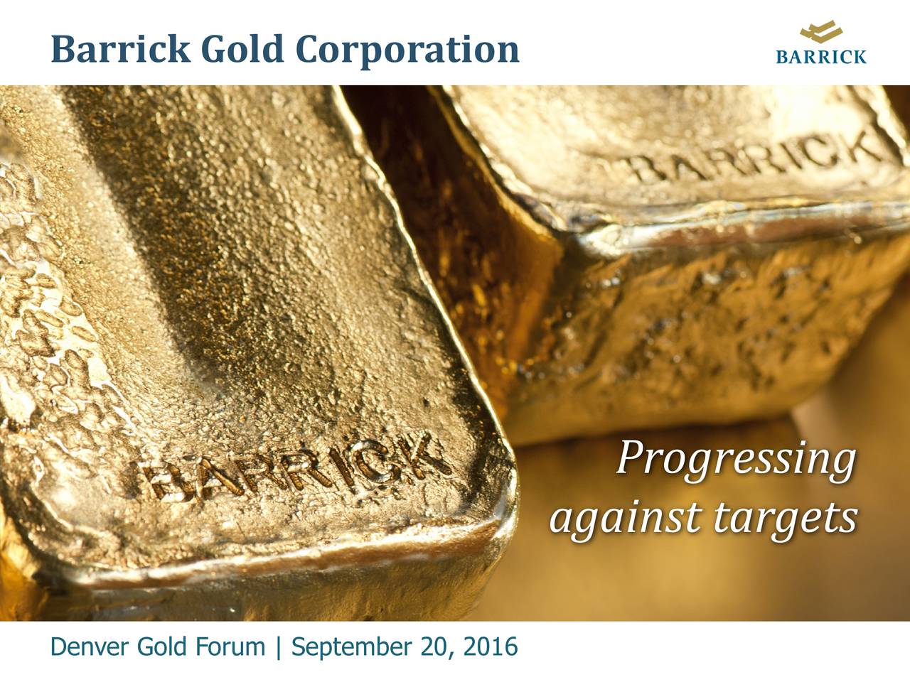 Denver-Gold-Forum-2016 (NYSE:GOLD) | Seeking Alpha