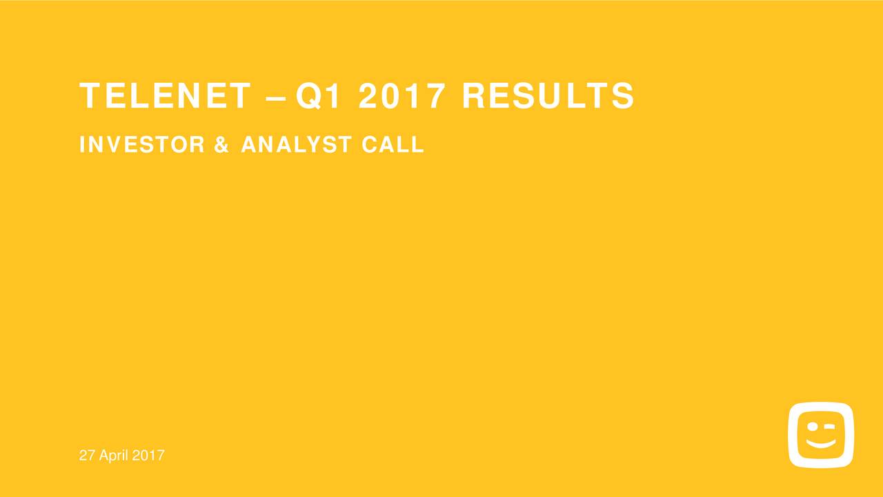 Telenet Group Holding NV 2017 Q1 - Results - Earnings Call Slides (OTCMKTS:TLGHF-DEFUNCT-32715 ...